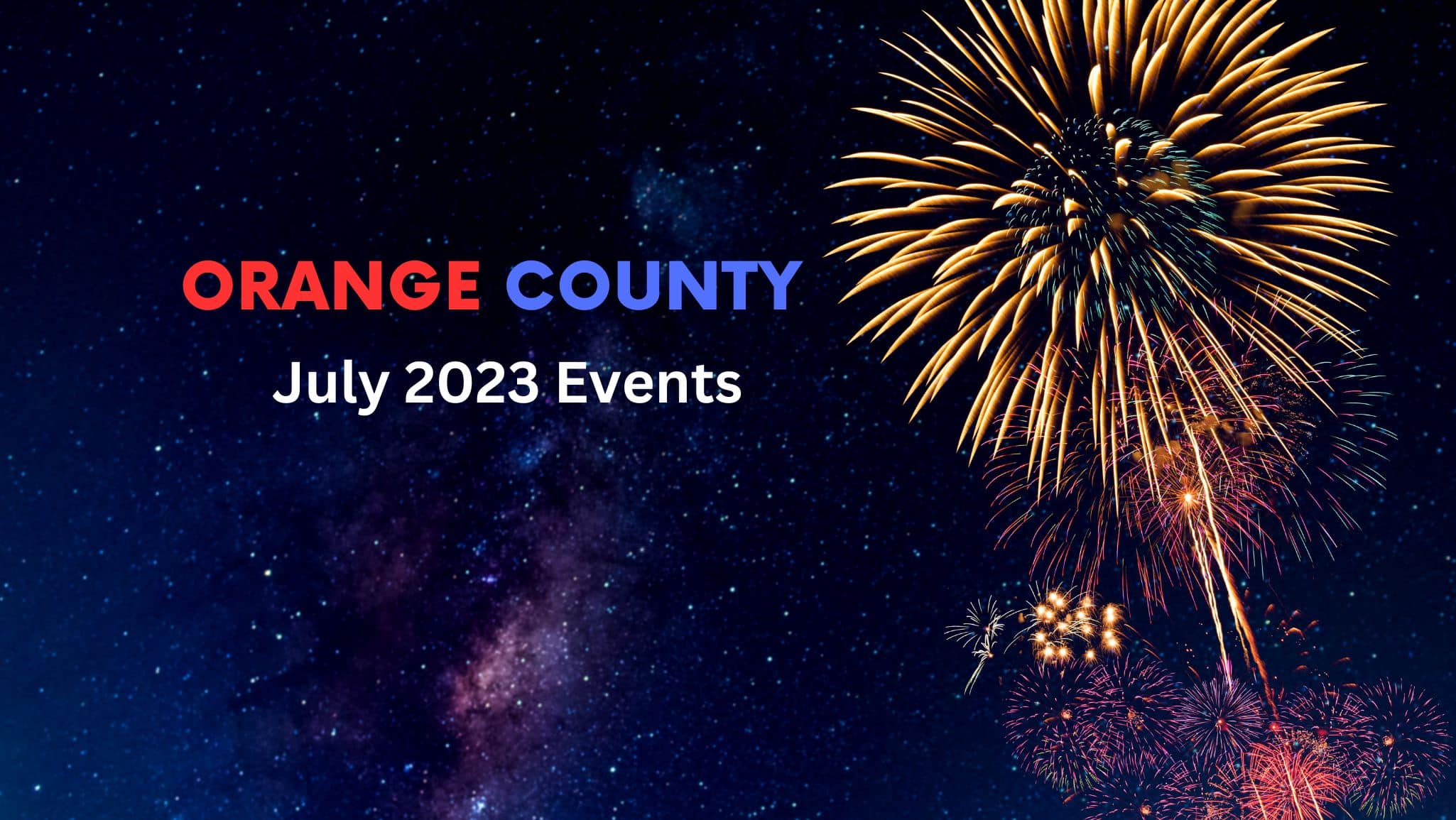 Colors of Independence: Orange County’s 2023 Diverse July Events | SNAP ...
